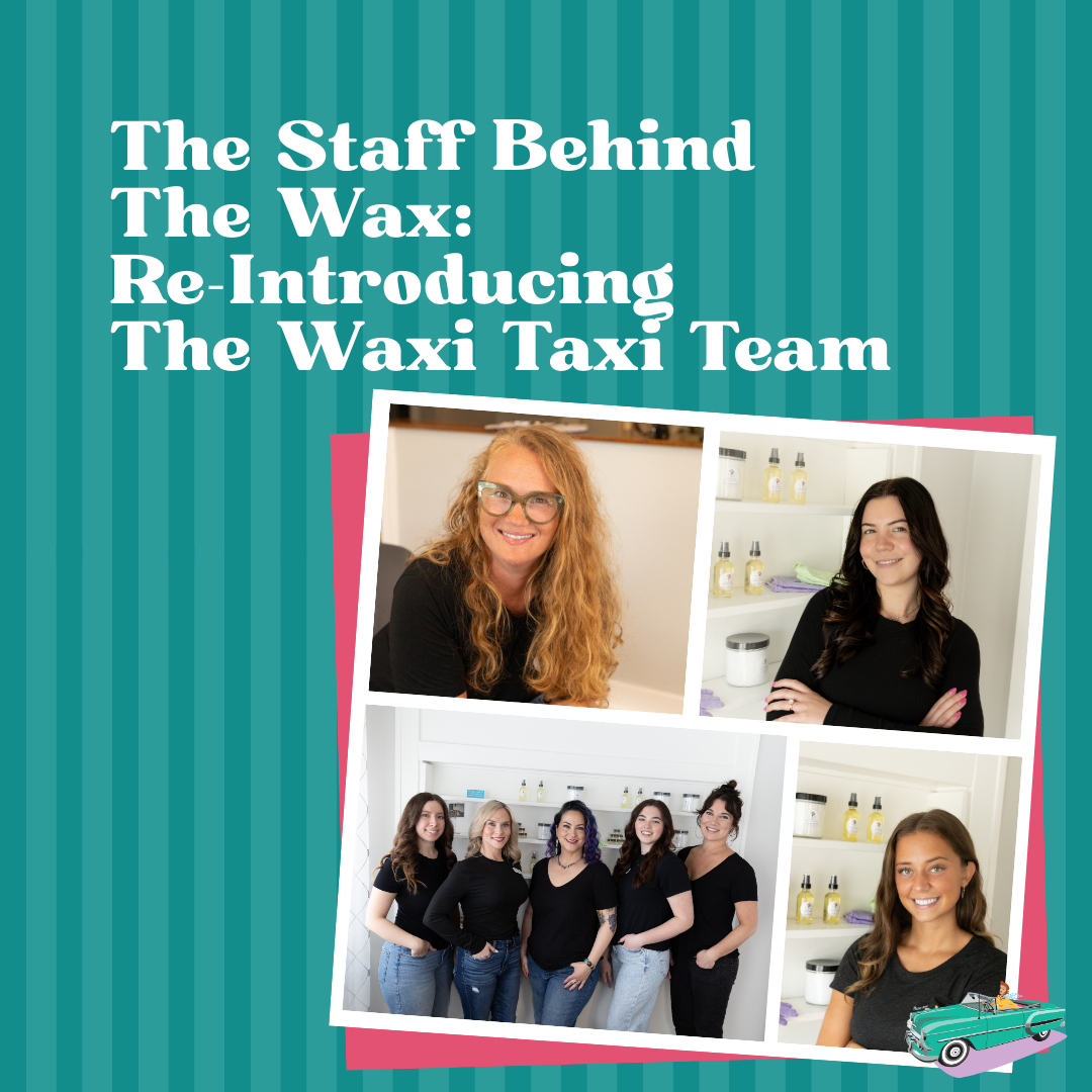 The Staff Behind The Wax: Re-Introducing The Waxi Taxi Team - Waxi Taxi